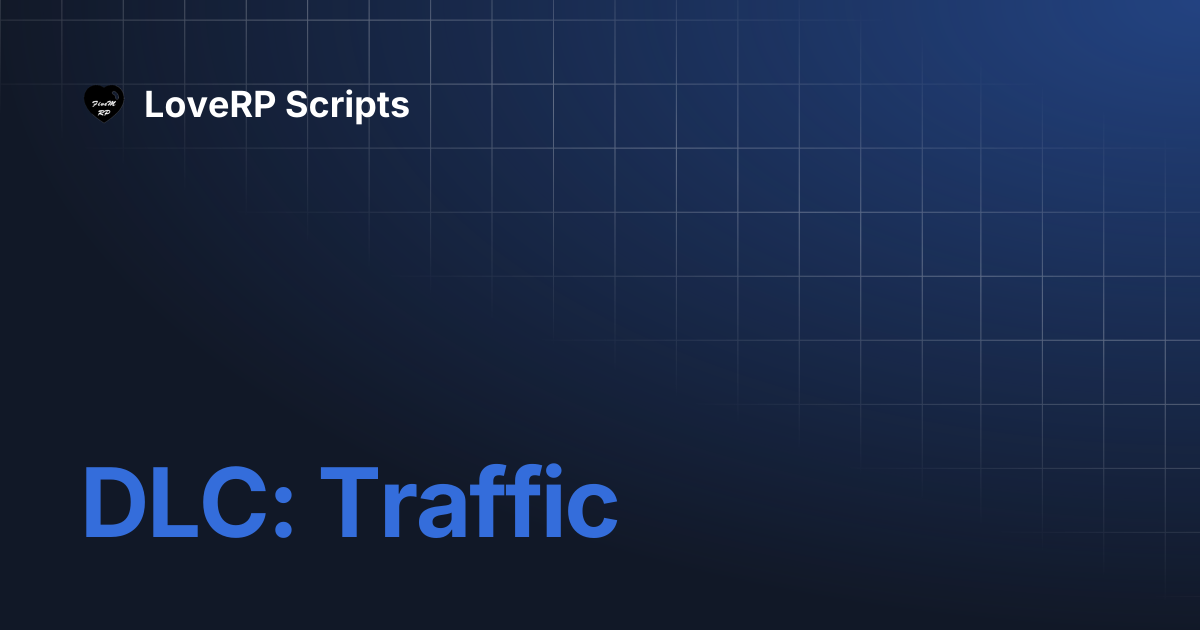 DLC: Traffic | LoveRP Scripts