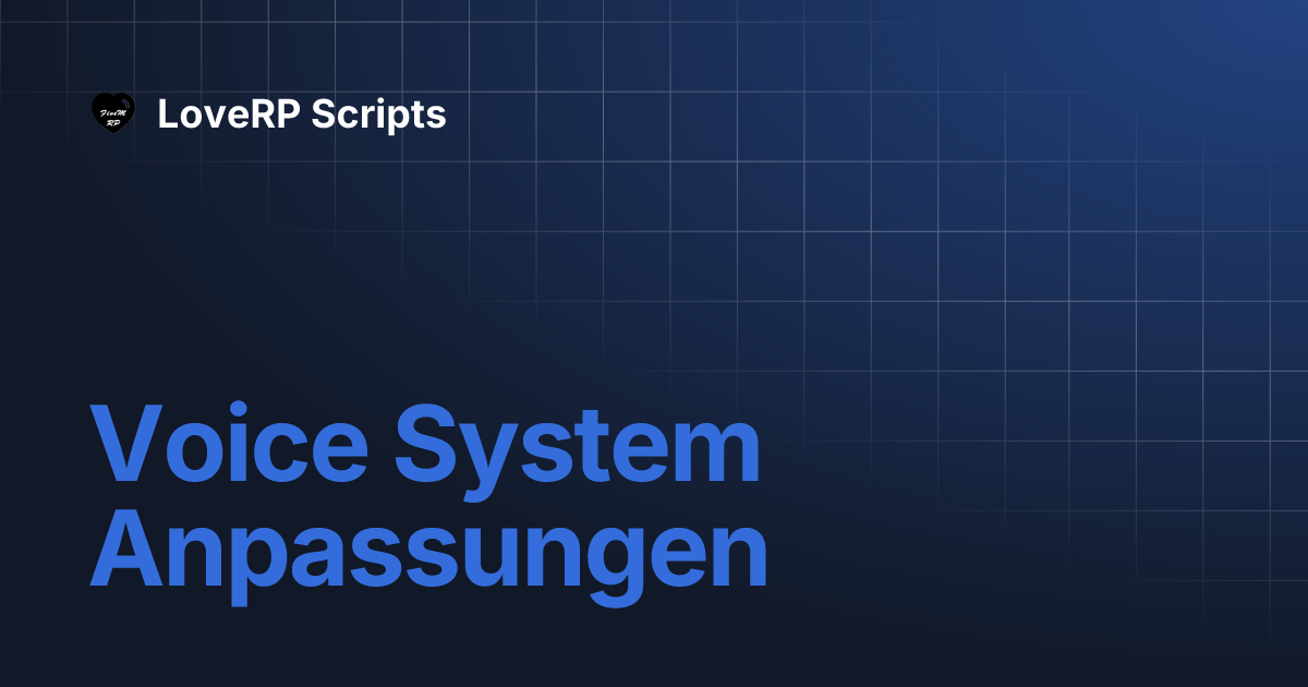 Voice System Anpassungen | LoveRP Scripts