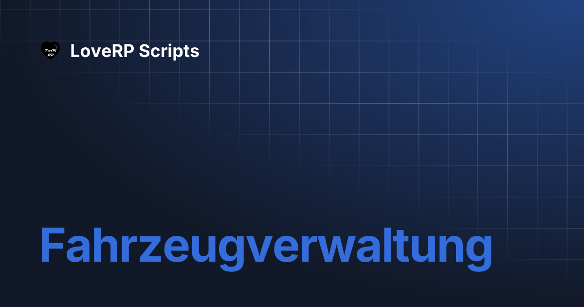 Fahrzeugverwaltung | LoveRP Scripts