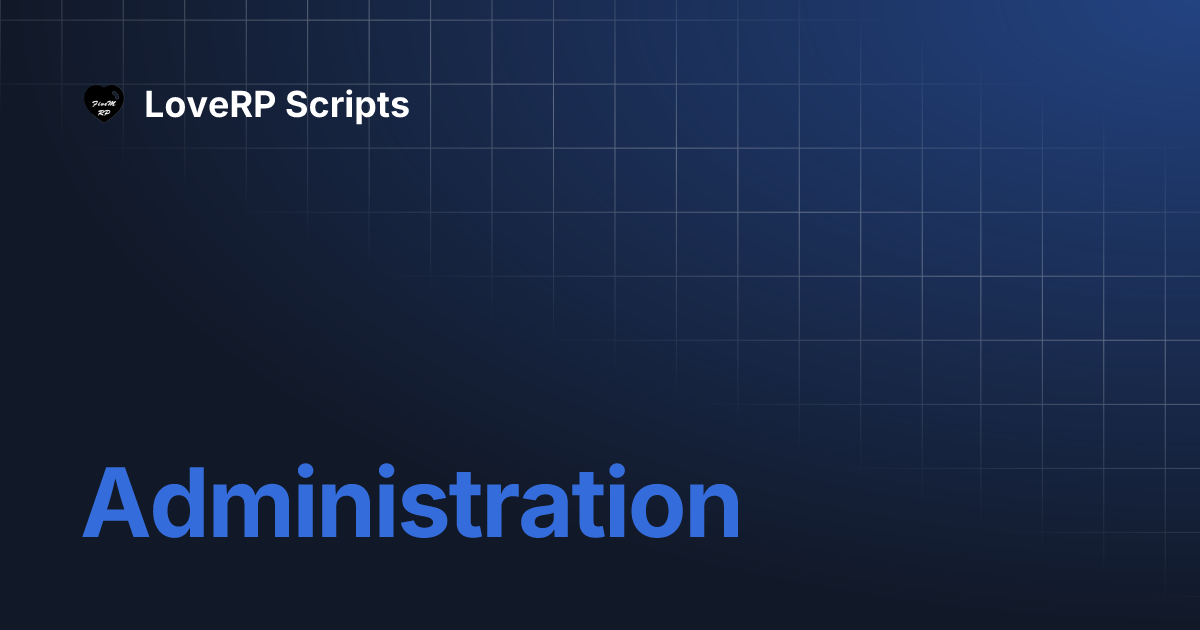 Administration | LoveRP Scripts