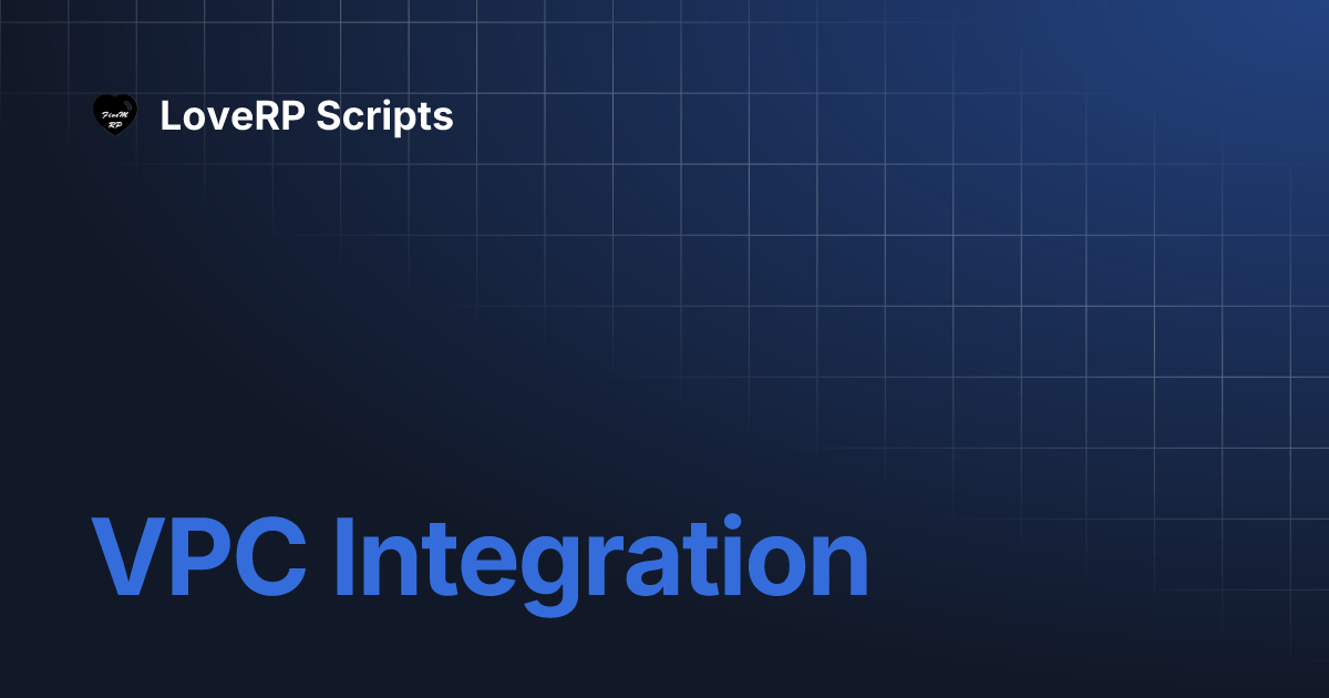 VPC Integration | LoveRP Scripts