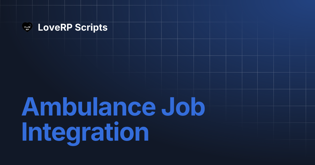 Ambulance Job Integration | LoveRP Scripts